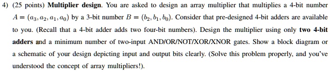 4) (25 points) Multiplier design. You are asked to design an array ...