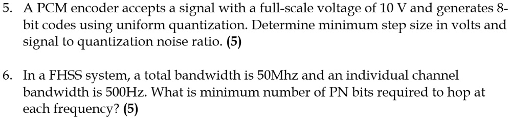 SOLVED: 5. A PCM encoder accepts a signal with a full-scale voltage of ...