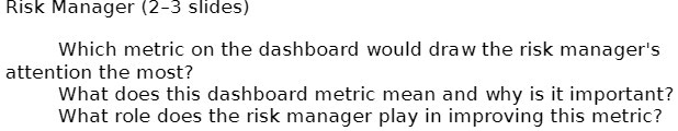 risk manager 2 3 slides which metric on the dashboard would draw the ...