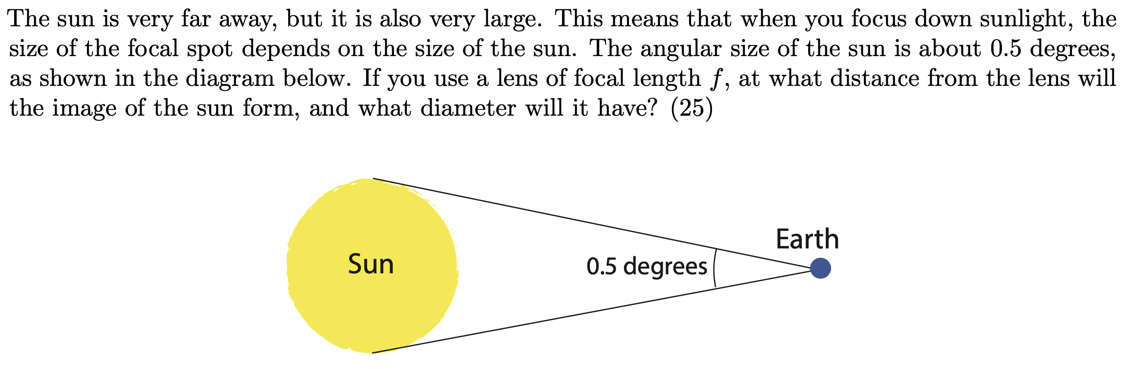 SOLVED: The sun is very far away, but it is also very large. This means ...
