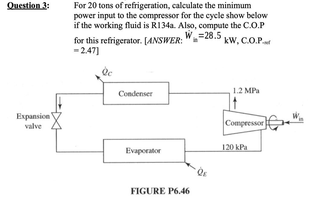 [GET ANSWER] question 3 for 20 tons of refrigeration calculate the ...