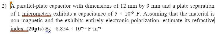 SOLVED: A parallel-plate capacitor with dimensions of 12 mm by 9 mm and ...