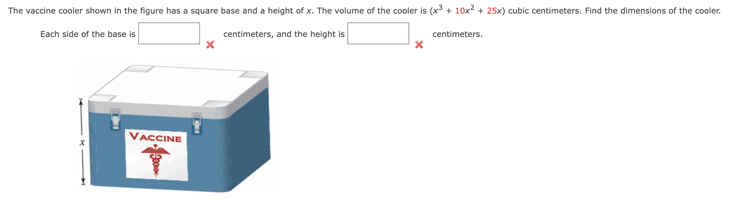 The vaccine cooler shown in the figure has a square base and a height ...