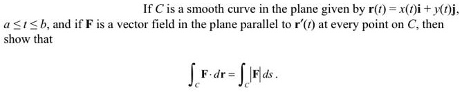 if cis a smooth curve in the plane given by rt xti ytj a t hand iff is vector field in the plane ...