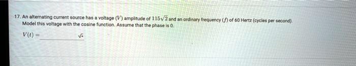 SOLVED: Model this voltage with the cosine function. An alternating current source has a voltage ...