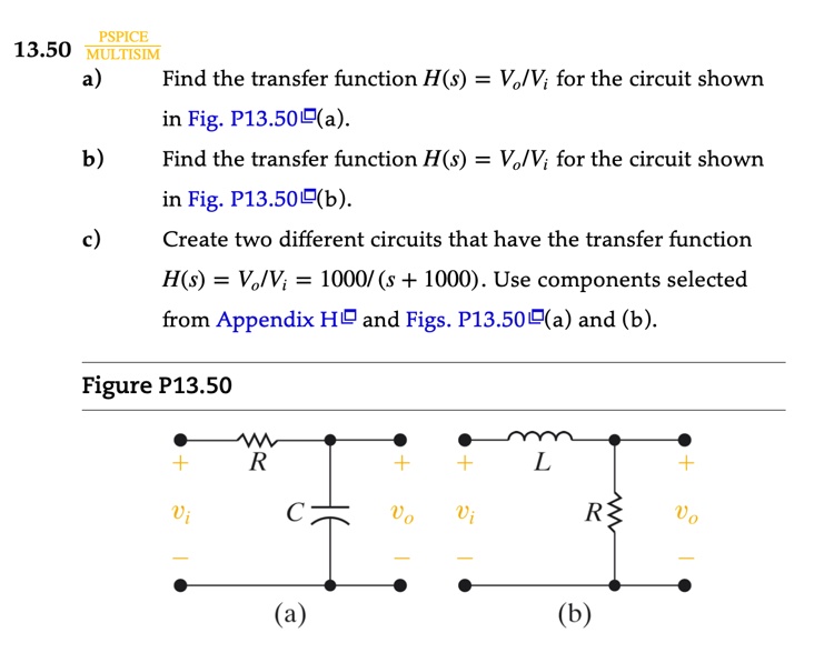 PSPICE 13.50 MULTISIM a) Find the transfer function H(s) = V/V for the ...