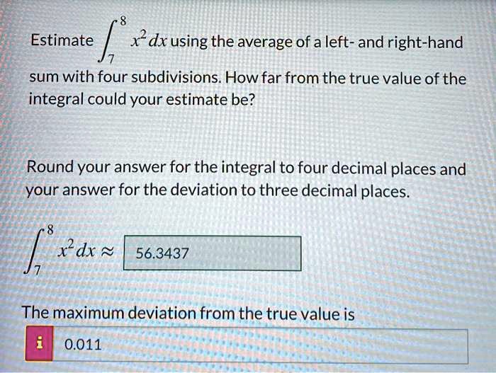 SOLVED: Estimate dx using the average of a left- and right-hand sum with four subdivisions How ...