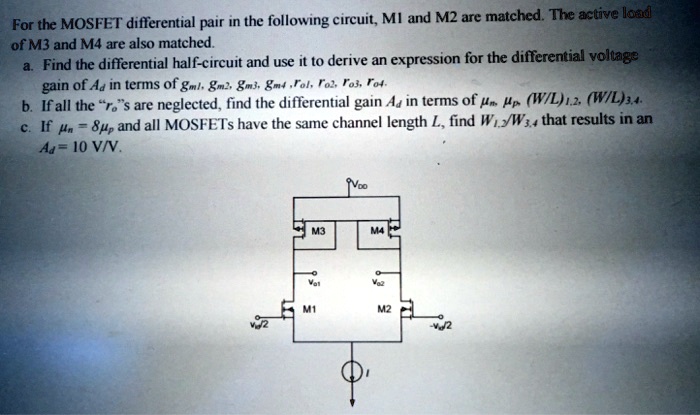 SOLVED: For the MOSFET differential pair in the following circuit, M1 ...