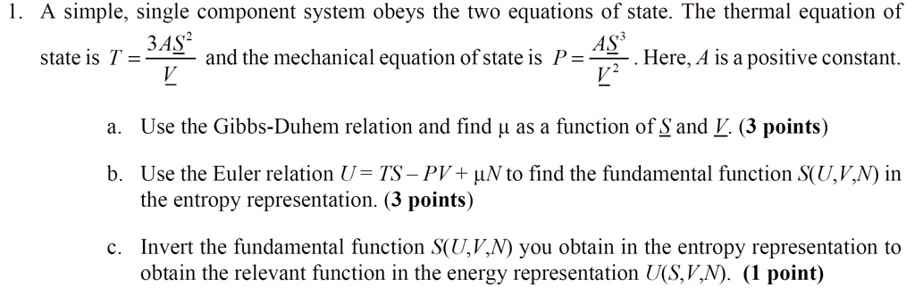 SOLVED: A simple, single-component system obeys the two equations of ...
