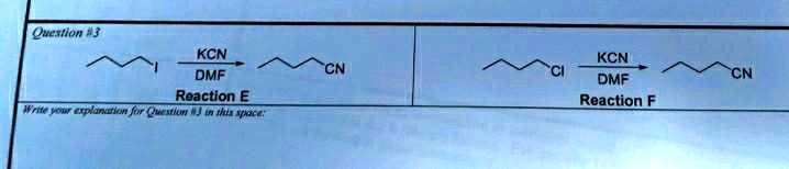 SOLVED: Question iJ KCN DMF KCN DMF Reaction F CN CN Reaction E ...