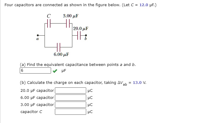 four capacitors are connected as shown in the figure below let c 120 he 300 pf 200 pf fb 600 pf ...