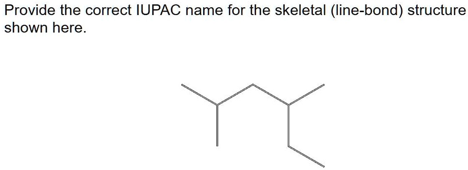 Provide the correct IUPAC name for the skeletal (line-bond) structure shown here.