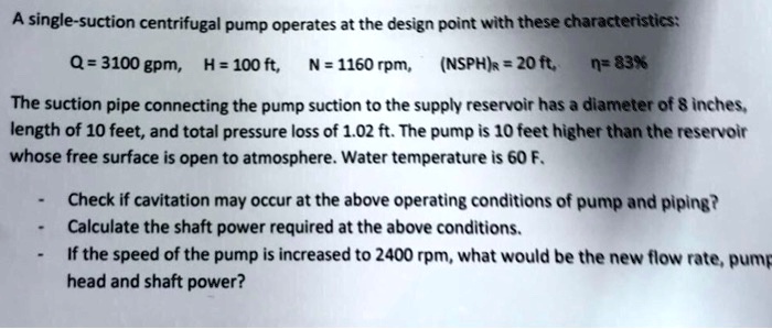 SOLVED: The suction pipe connecting the pump suction to the supply ...
