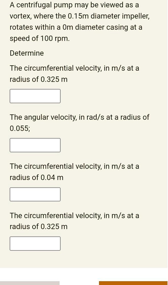 SOLVED: A centrifugal pump may be viewed as a vortex, where the 0.15 m ...