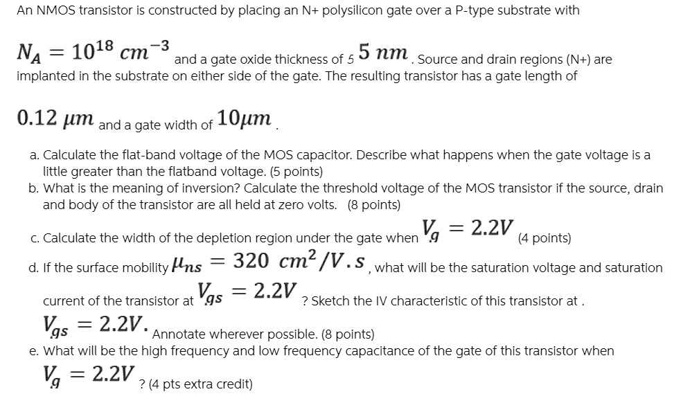 SOLVED: An NMOS transistor is constructed by placing an N+ polysilicon ...