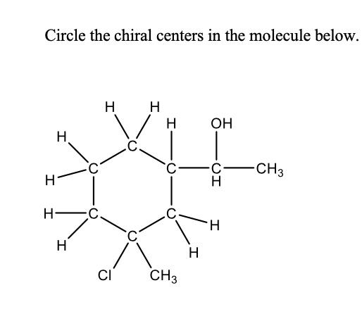 SOLVED: Circle the chiral centers in the molecule below OH H CH3 CH3