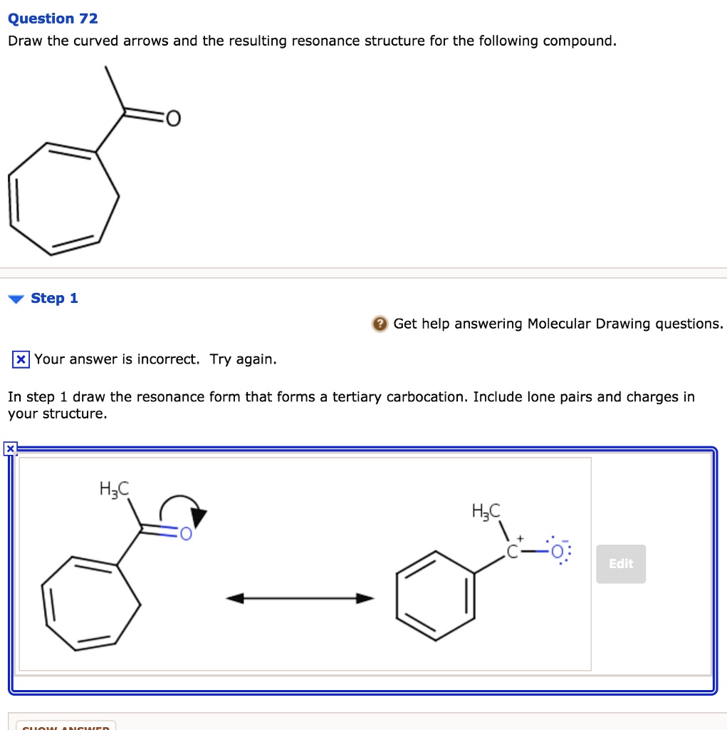 Question 72: Draw the curved arrows and the resulting resonance structure for the following ...