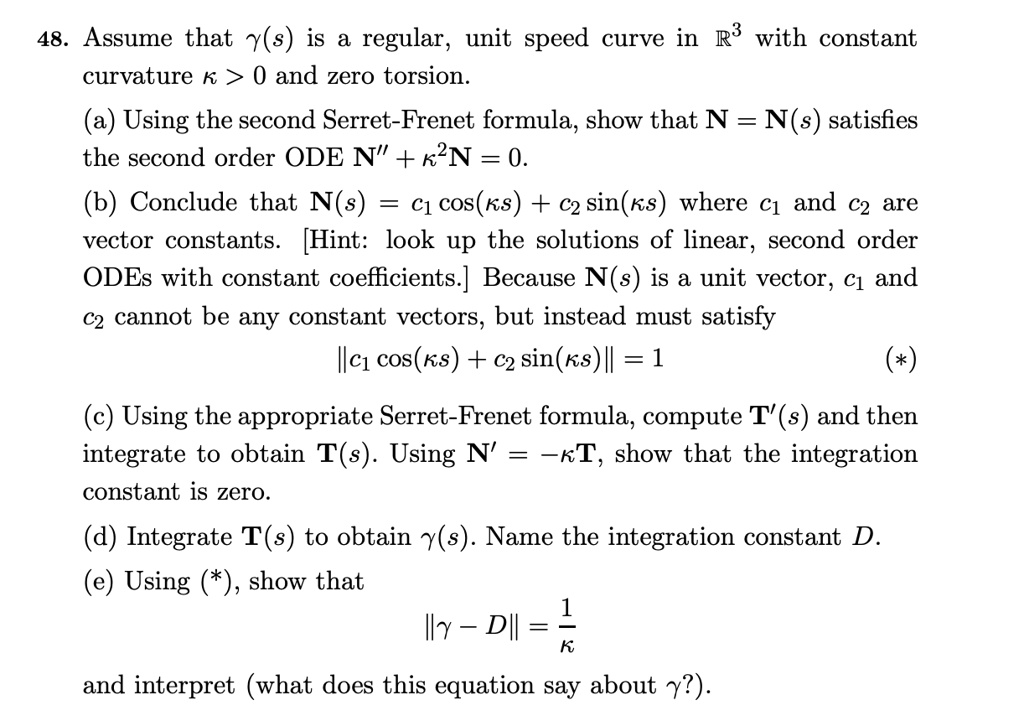 48 assume that s is regular unit speed curve in r3 with constant curvature k 0 and zero torsion ...