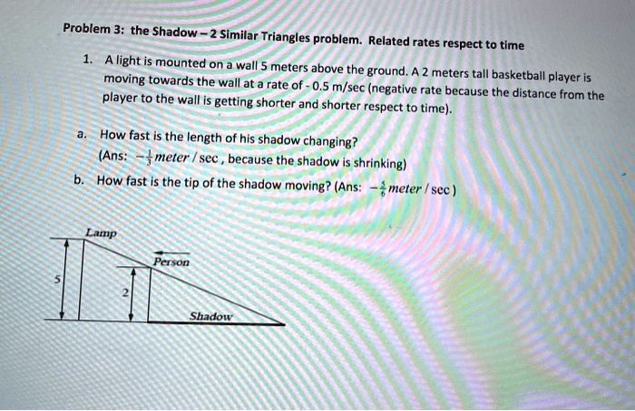 problem 3 the shadow 2 similar triangles problem related rates respect ...