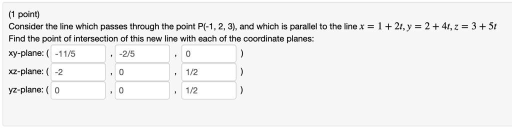 SOLVED: Consider the line which passes through the point P(-1, 2, 3), and which is parallel to ...