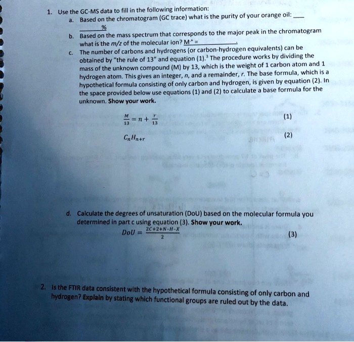 1. Use the GC-MS data to fill in the following information: a. Based on ...