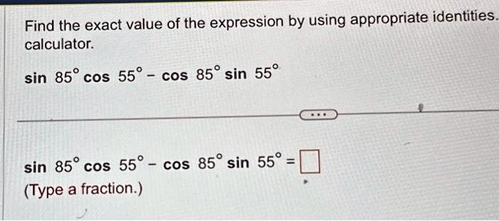 Find the exact value of the expression by using appropriate identities ...
