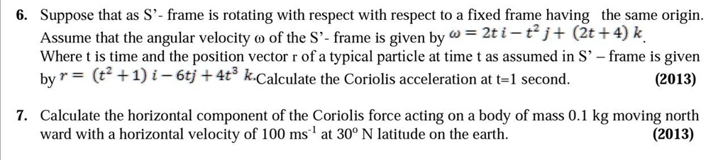 Suppose that as S-frame is rotating with respect to a fixed frame ...