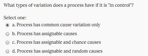 what types of variation does process have if it is in control select ...
