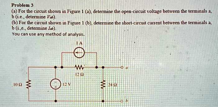 Problem 3 (a) For the circuit shown in Figure 1 (a), determine the open-circuit voltage between ...