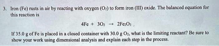 SOLVED: Iron (Fe) rusts in air by reacting with oxygen (0z) to form ...
