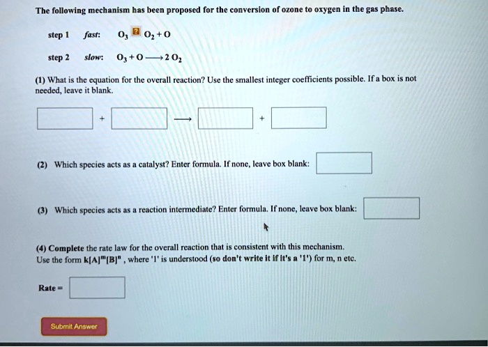 SOLVED: The following mechanism has been proposed for the conversion of ...