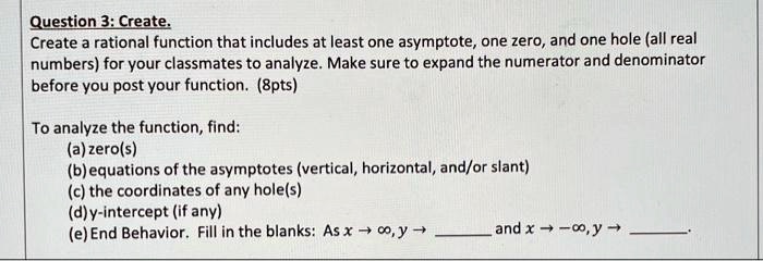 SOLVED: Question 3: Create Create rational function that includes at ... SOLVED: Question 3: Create Create rational function that includes at ...