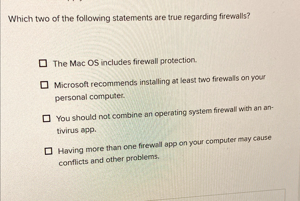 Which two of the following statements are true regarding firewalls? The ...