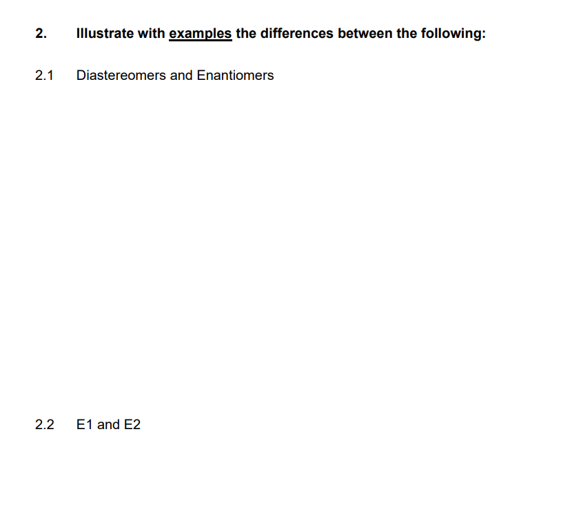 2. Illustrate with examples the differences between the following: 2.1 ...