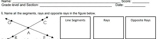 SOLVED: Name Grade level and Section: Scores Date Name the segments opposite rays in the figure ...