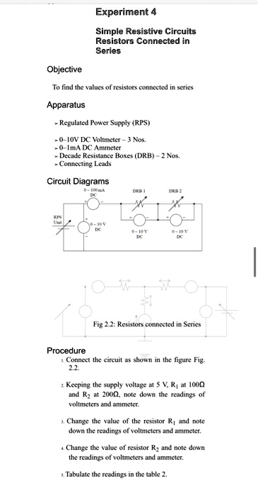 SOLVED: Experiment 4 Simple Resistive Circuits: Resistors Connected in Series Objective: To find ...