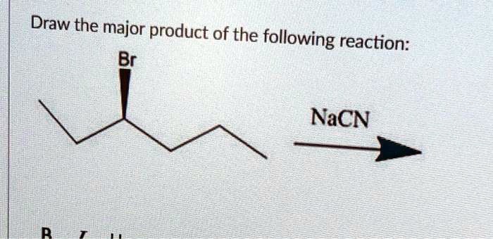 [GET ANSWER] Draw the major product of the following reaction: Br NaCN