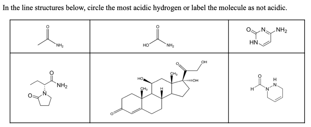 [GET ANSWER] in the line structures below circle the most acidic ...