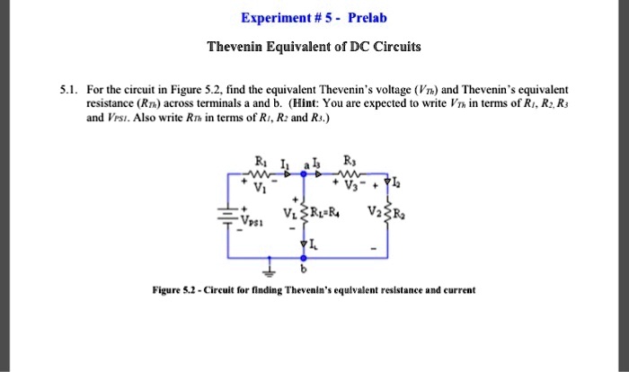SOLVED: Experiment#5-Prelab Thevenin Equivalent of DC Circuits 5.1. For ...