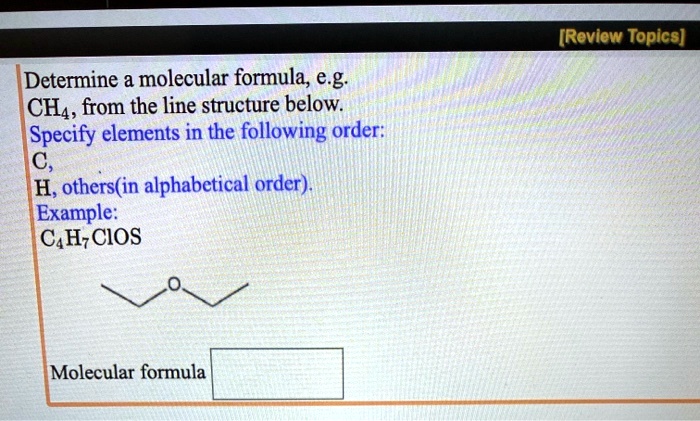 Solved [review Topics] Determine A Molecular Formula E G Ch4 From