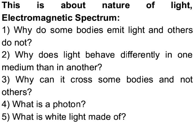 SOLVED:This is about nature of light; Electromagnetic Spectrum: 1) Why ...