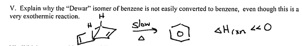 SOLVED: V. Explain why the "Dewar" isomer of benzene is not easily ...