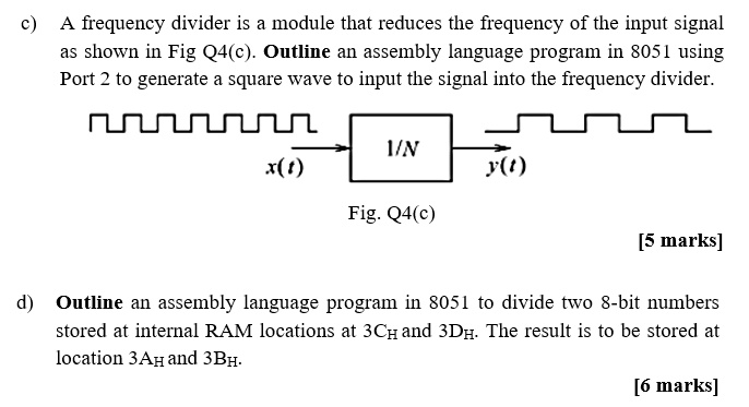 c) A frequency divider is a module that reduces the frequency of the input signal as shown in ...