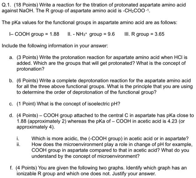 q1 18 points write reaction for the titration of protonated aspartate ...