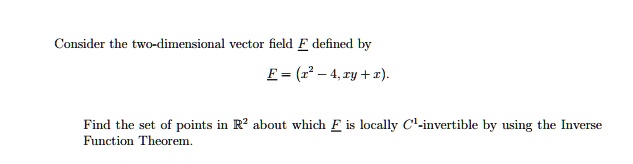 Consider the two-dimensional vector field F defined by F = (x^2 - 4, xy ...