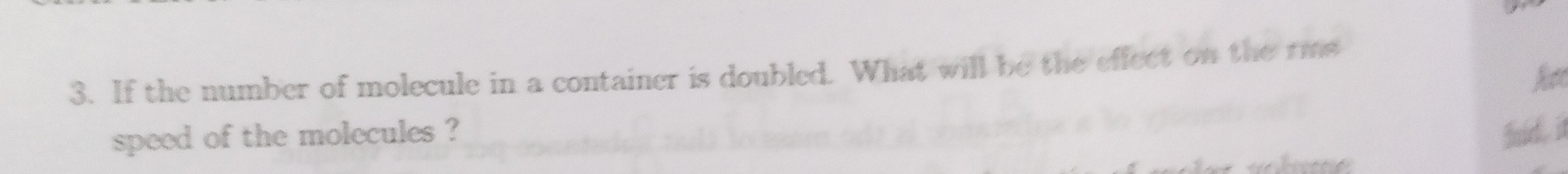 SOLVED: 3. If the number of molecule in a container is doubled. What ...
