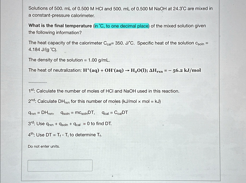 Solutions of 500. mL of 0.500 M HCl and 500. mL of 0.500 M NaOH at 24.3 ...