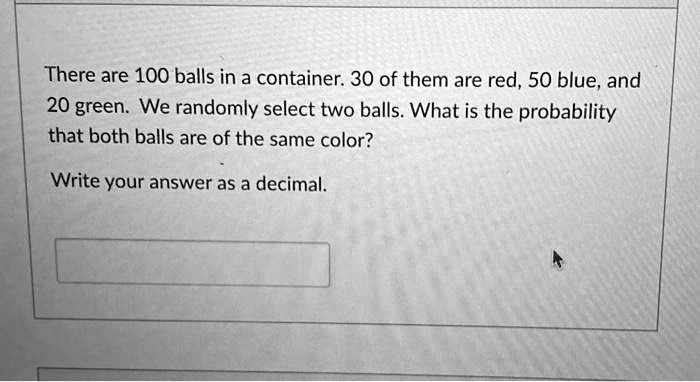 there are 100 balls in a container 30 of them are red 50 blue and 20 ...