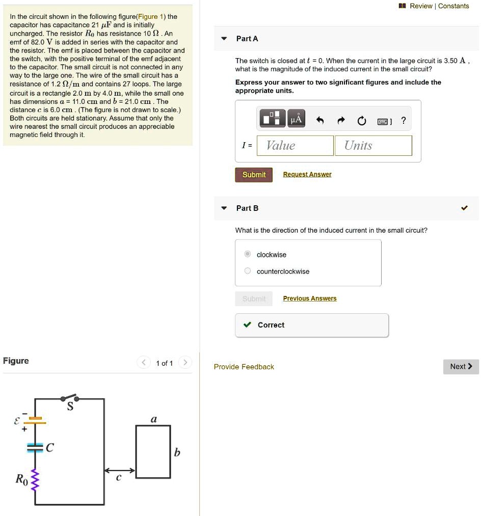 SOLVED: Review Constants In the circuit shown in the following figure (Figure 1), the capacitor ...