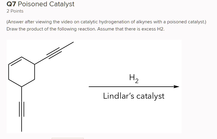 SOLVED: 07 Poisoned Catalyst 2 Points (Answer after viewing the video ...